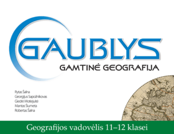 GAUBLYS – naujas geografijos vadovėlis 11–12 klasei – Lietuvos ...